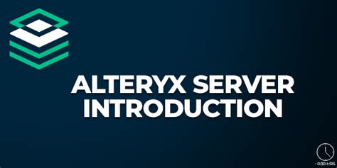 Alteryx Server Introduction Alteryx Community