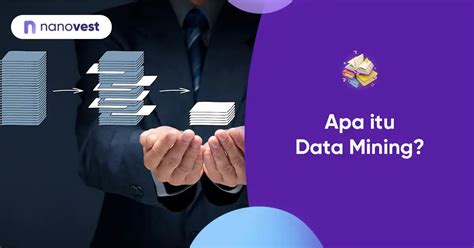 Data Mining Definisi Fungsi Dan Cara Kerja Kamus Nanovest