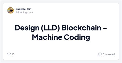 Design Lld Blockchain Machine Coding