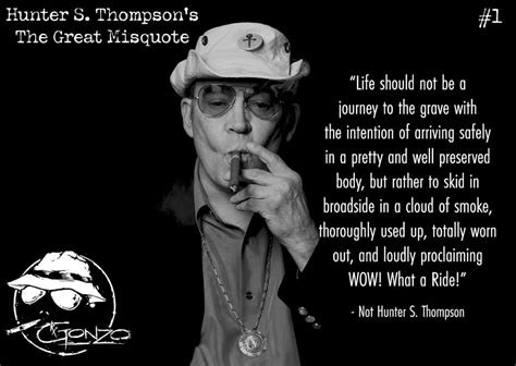 Rx Gonzo Hunter S Thompsons Greatest Misquotes No 1 • Facebook
