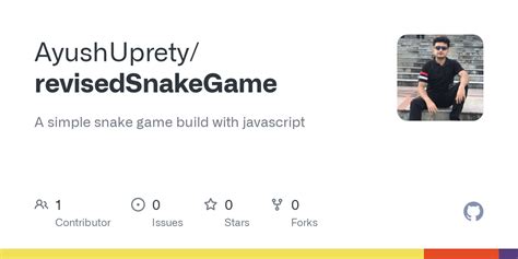 Github Ayushuprety Revisedsnakegame A Simple Snake Game Build With Javascript