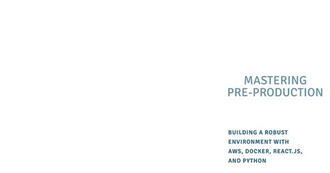 Mastering Pre Production Building A Robust Environment With Aws