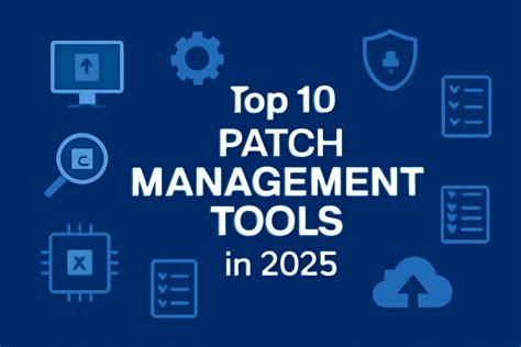 Top 10 Patch Management Tools In 2025 Features Pros Cons And Comparison Best Devops