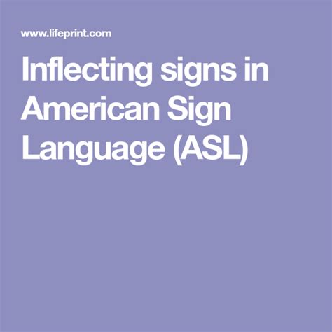 Inflecting Signs In American Sign Language Asl American Sign Language Sign Language