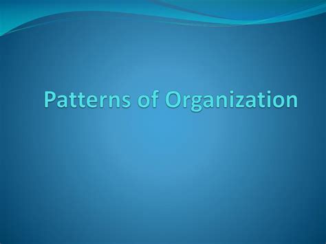 Ppt Patterns Of Organization Powerpoint Presentation Free Download