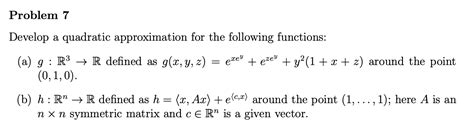 Develop A Quadratic Approximation For The Following Chegg Com
