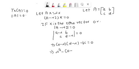 Solved If The Trace Is Zero And The Determinant Is Zero What Will The