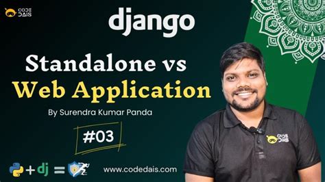 Surendra Kumar Panda On Linkedin Standalone Vs Web Application Django Django Python Framework