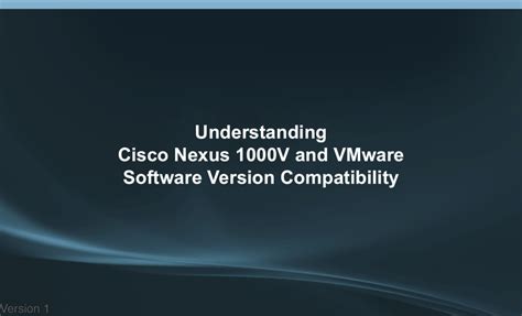 Video Understanding Cisco Nexus V And VMware Software Compatibility Cisco
