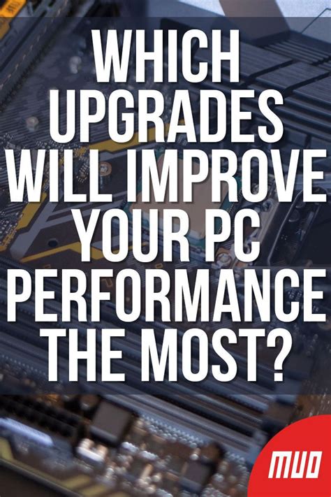 Which Upgrades Will Improve Your Pc Performance The Most Artofit