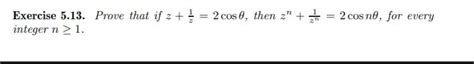 Solved Exercise 5 13 Prove that if z z1 2cosθ then Chegg com