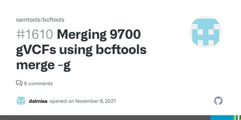 Merging 9700 Gvcfs Using Bcftools Merge G · Issue 1610 · Samtoolsbcftools · Github