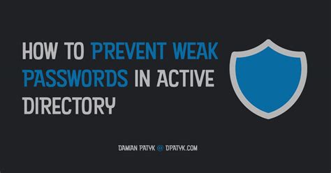 How To Prevent Weak Passwords In Active Directory