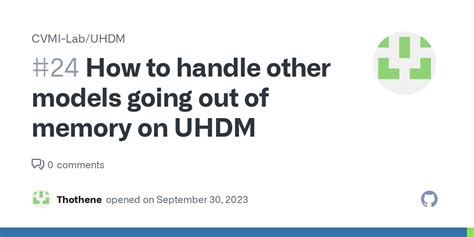 How To Handle Other Models Going Out Of Memory On UHDM Issue CVMI Lab UHDM GitHub