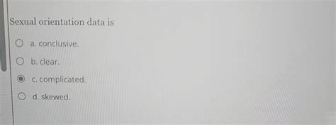 Solved Sexual Orientation Data Isa ﻿conclusiveb ﻿clearc