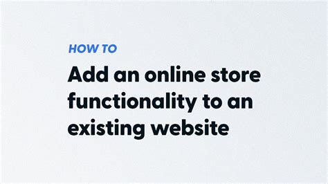 How To Add An Online Store Functionality To An Existing Website Youtube