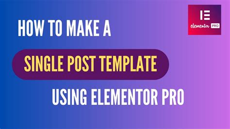 How To Create Single Post Template With Elementor Pro Youtube