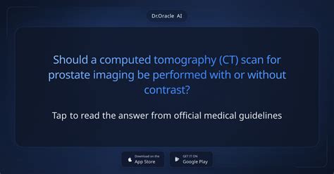 Should A Computed Tomography Ct Scan For Prostate Imaging Be