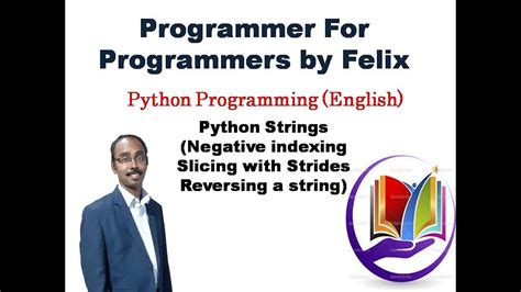 Python Strings Negative Indexing Slicing With Stridereversing A