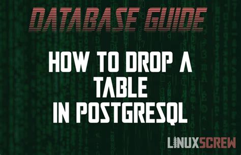 How To Dropdeletedestroy A Table In Postgresql