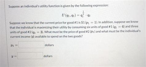 Solved Suppose An Individuals Utility Function Is Given By