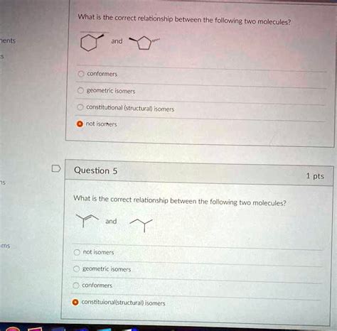 Solved What Is The Correct Relationship Between The Following Two Molecules Components And