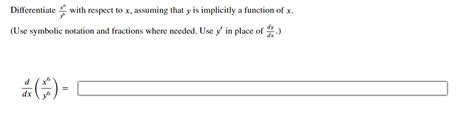 Differentiate X6y6 With Respect To X Assuming StudyX