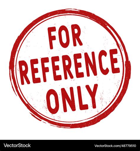 For Reference Only Grunge Rubber Stamp Royalty Free Vector