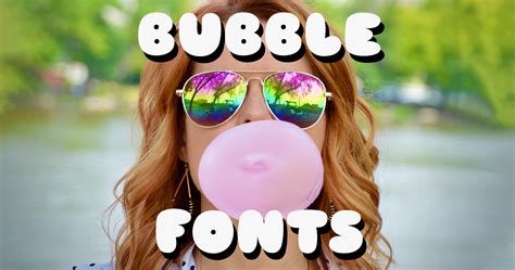 47 Bubble Fonts That Really Pop In 2025 Design Work Life