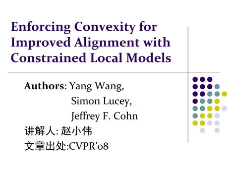 Ppt Enforcing Convexity For Improved Alignment With Constrained Local Models Powerpoint