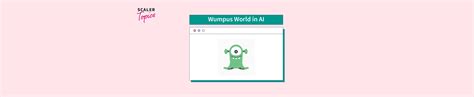 wumpus world in ai scaler topics