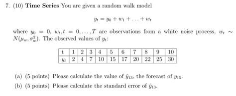 Solved 7 10 Time Series You Are Given A Random Walk Model