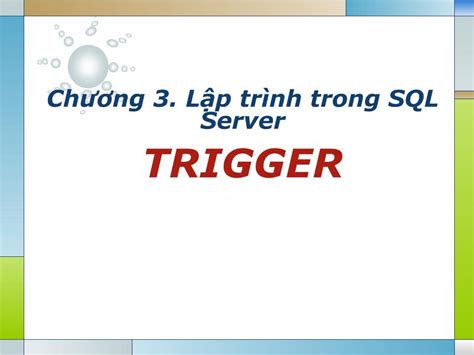 Lập Trình Trong Sql Server Trigger Tailieuhayvn