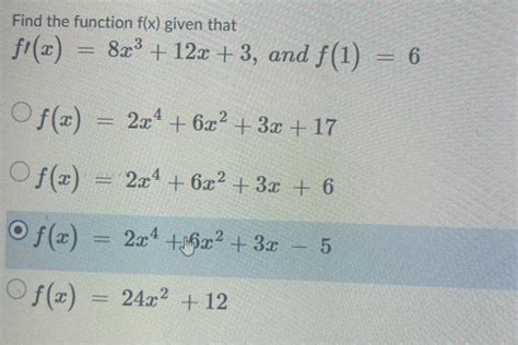 solved find the function f x given that f′ x 8x3 12x 3