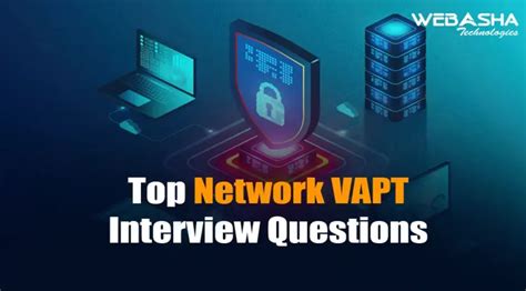 2025 Top Network Vapt Interview Questions Web Asha Technologies
