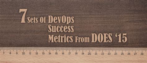 Sets Of DevOps Success Metrics From DOES DevOps Com