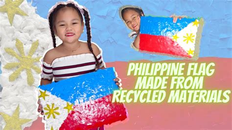 Flag Making Using Recycled Materials Philippine Flag Youtube