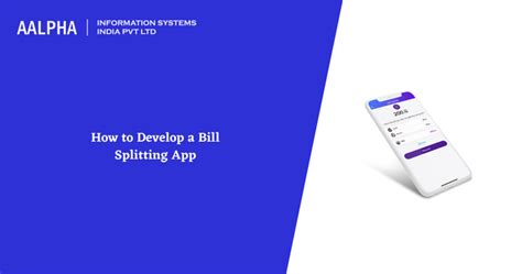 How To Develop A Bill Splitting App 2025 Aalpha