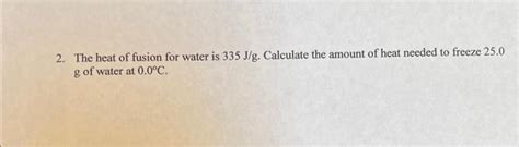 Solved The Heat Of Fusion For Water Is J G Calculate Chegg Com