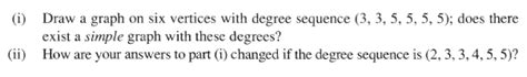 [solved] i draw a graph on six vertices with degree sequence 3 3