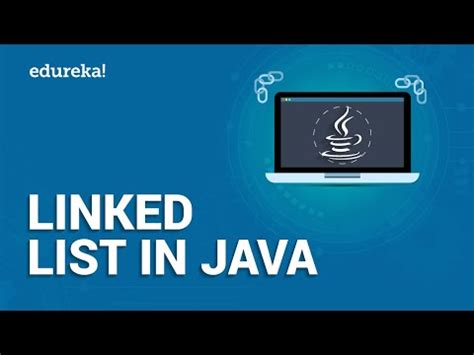 Linked List in Java Java Linked Explained Data Structures Implementation Edureka كورسات كود
