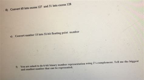 Solved D Convert 65 Into Excess 127 And 31 Into Excess 128