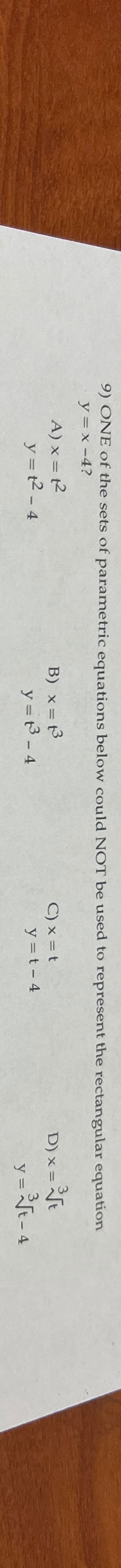 Solved ONE Of The Sets Of Parametric Equations Below Could Chegg Com
