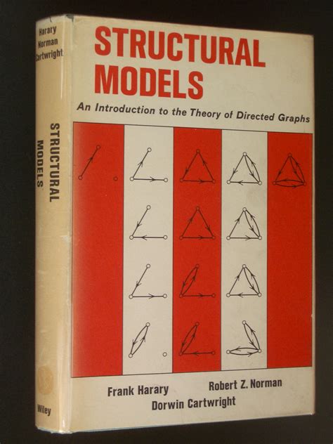 Structural Models An Introduction To The Theory Of Directed Graphs