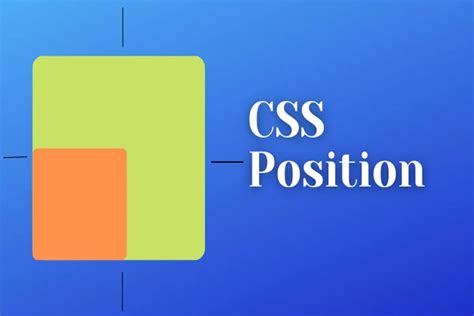 Position Css Là Gì Những Thuộc Tính để Thiết Kế Website