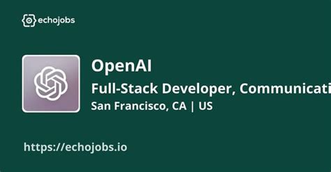 openai is hiring full stack engineer communications and design usd 190k 385k [san francisco ca