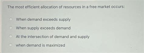 Solved The Most Efficient Allocation Of Resources In A Free