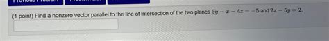 solved 1 ﻿point ﻿find a nonzero vector parallel to the