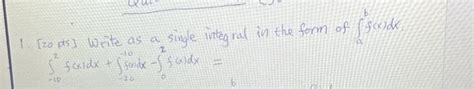 Solved Zo Ats Write As A Single Integral In The Form Of Chegg Com