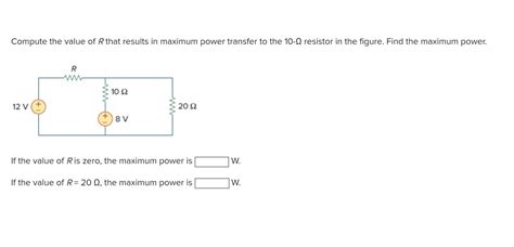 Solved Compute The Value Of R That Results In Maximum Power Chegg